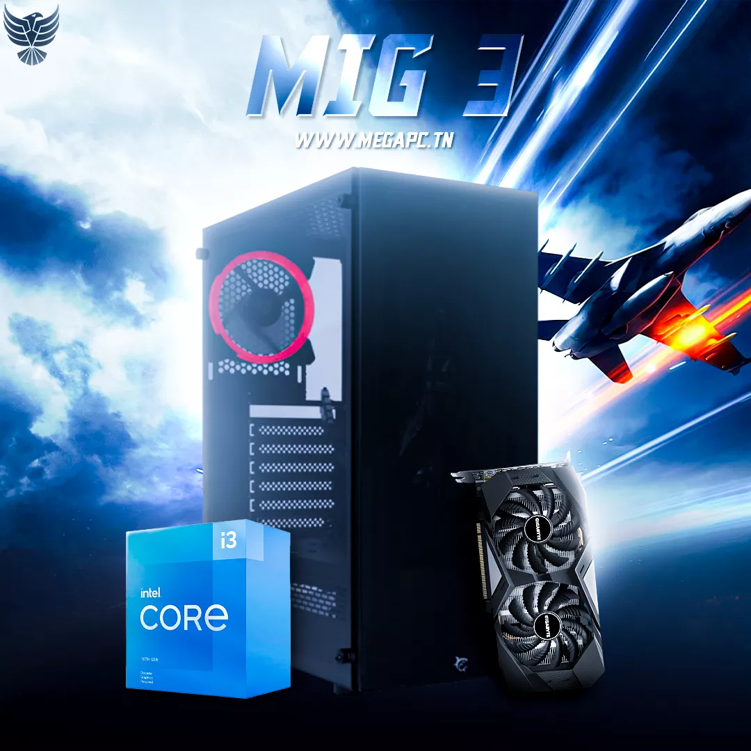 Pc Gamer Tunisie | Mig 3 | i3-10105F | GTX 1660 Ti OC - MEGA PC