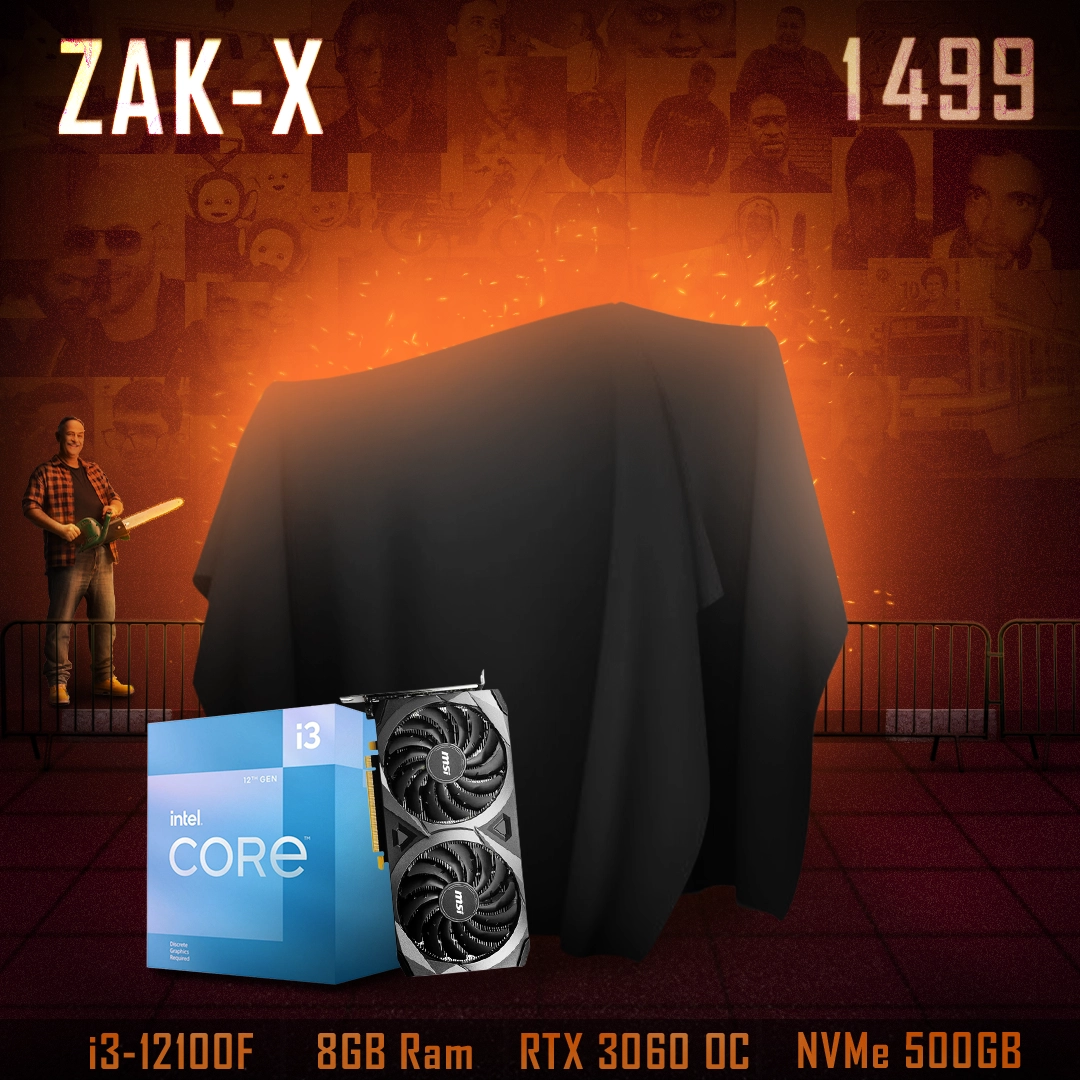 zak X | Intel I3-12100F | RTX 3060 VENTUS 2X 12G | 8GB | 500GB NVMe